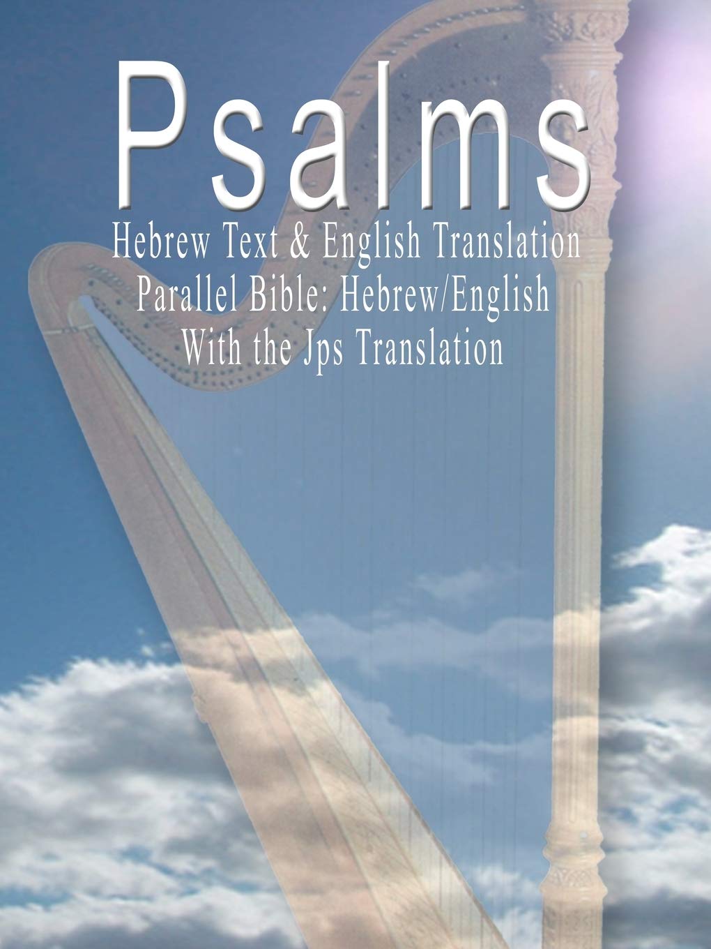 The Psalms: Hebrew Text & English Translation - Parallel Bible: Hebrew ...