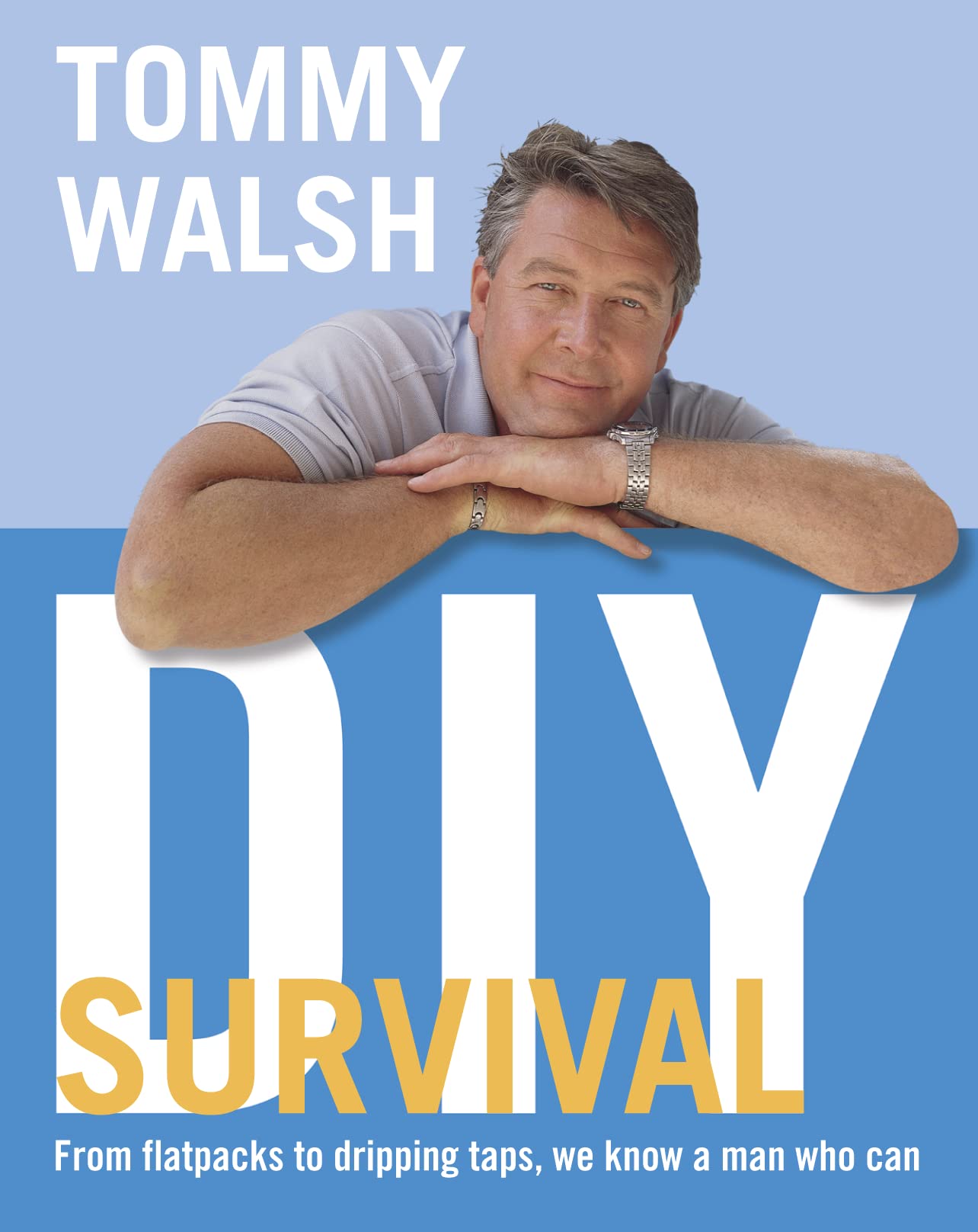 Tommy Walsh's DIY Survival: Amazon.co.uk: Walsh, Tommy: 9780007652396 ...