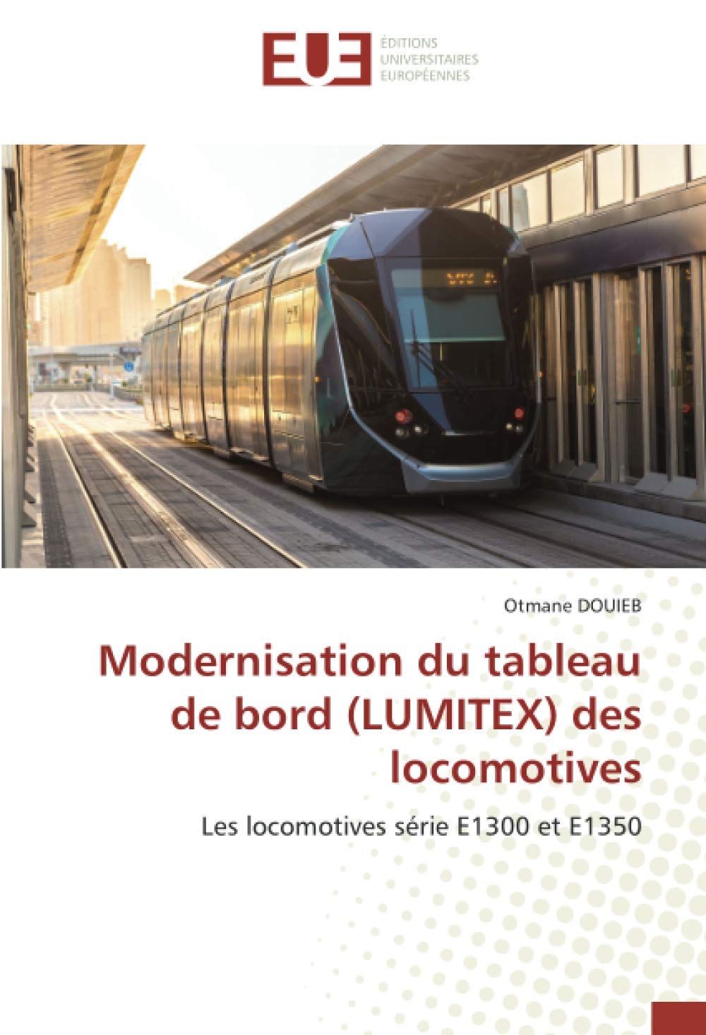 Buy Modernisation du tableau de bord (LUMITEX) des locomotives: Les ...