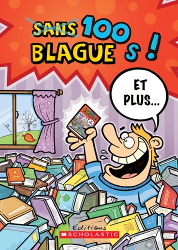 Amazon | 100 Blagues! Et Plus... N? 24 (100 Blagues! Et Plus?) | Lavoie ...
