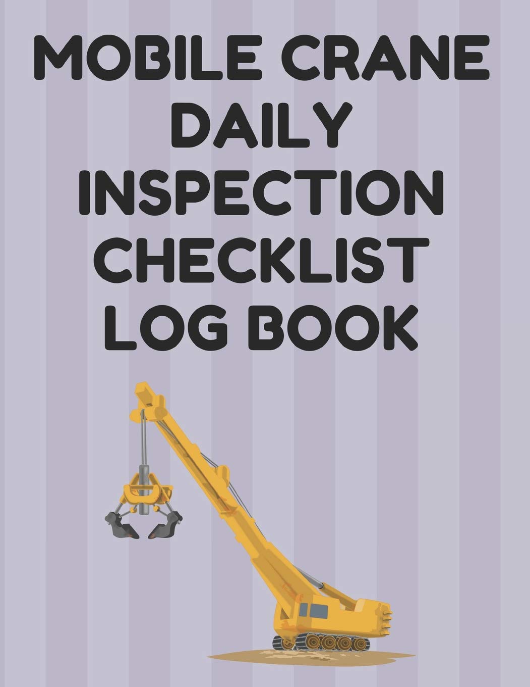 Mobile Crane Daily Inspection Checklist Log Book Mobile Crane Checklist ...
