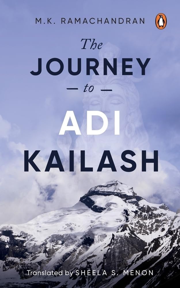Amazon | The Journey to Adi Kailash | Ramachandran, M. K., Menon ...