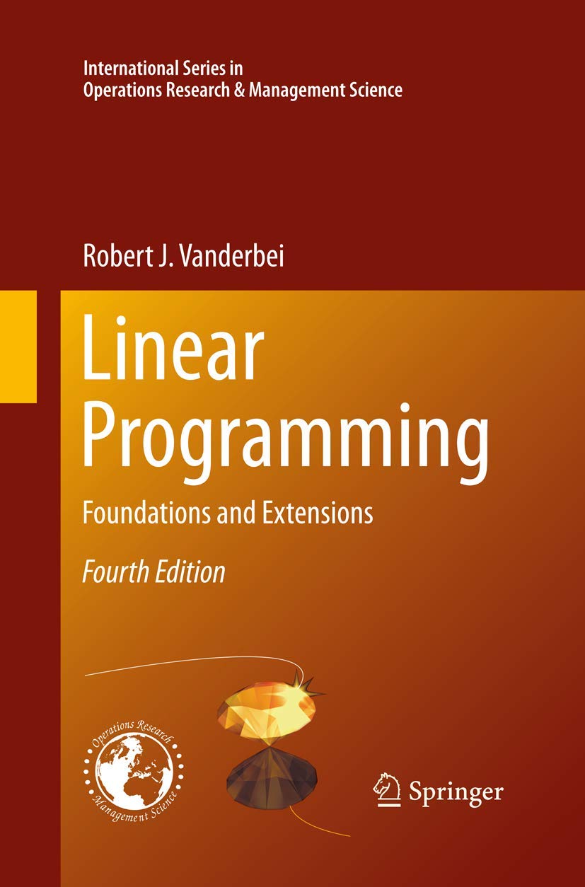 Linear Programming Foundations And Extensions International Series In Operations Research