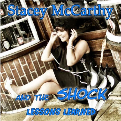 Amazon.com: Lessons Learned : Stacey McCarthy and the Shock: Digital Music