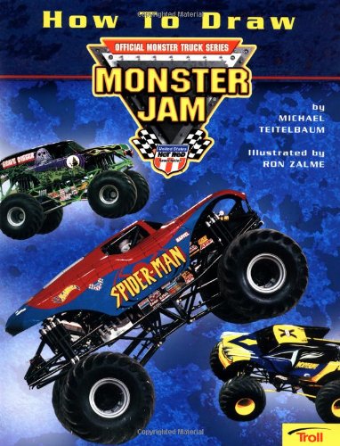 How to Draw Monster Jam: Teitelbaum, Michael, Zalme, Ron: 9780816776016 ...