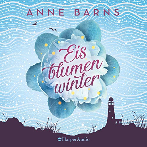 Eisblumenwinter (Audio Download): Anne Barns, Luise Schubert, Harper ...