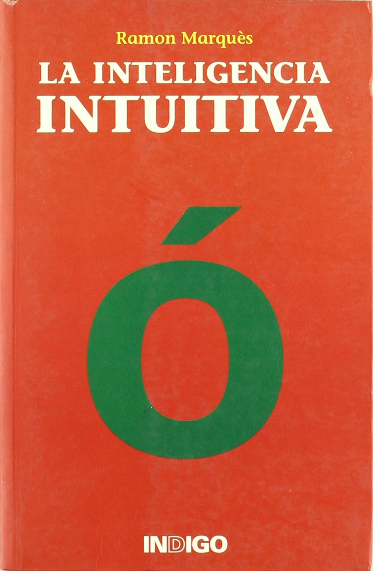 La Inteligencia Intuitiva (Spanish Edition): MARQUES, RAMON ...
