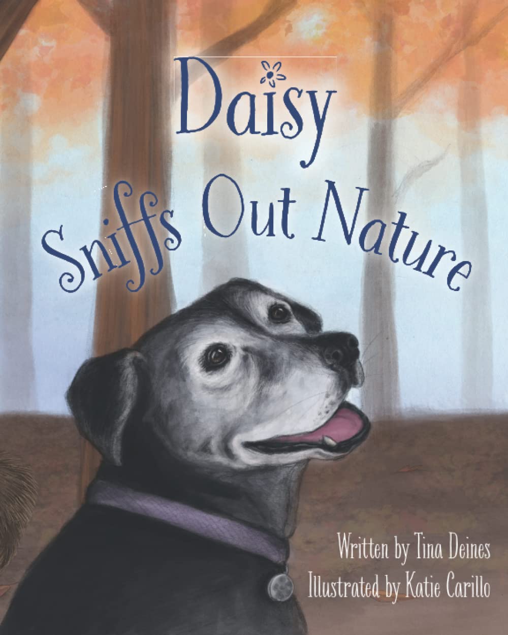 Daisy Sniffs Out Nature: Deines, Tina, Carillo, Katie: 9798218062927 ...