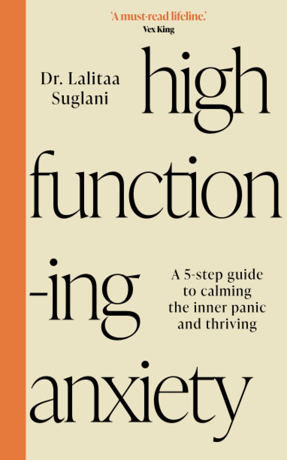 High-Functioning Anxiety: A 5-Step Guide to Calming the Inner Panic and ...