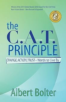 The C.A.T. Principle: Change, Action, Trust - Words to Live By: Bolter ...