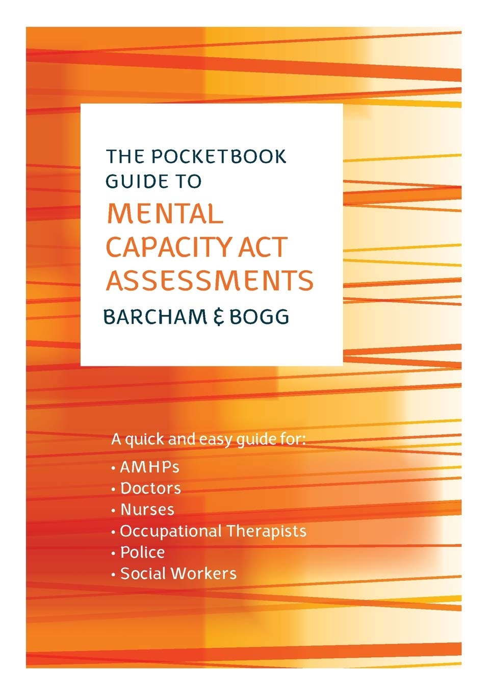 The Pocketbook Guide to Mental Capacity Act Assessments: Amazon.co.uk ...