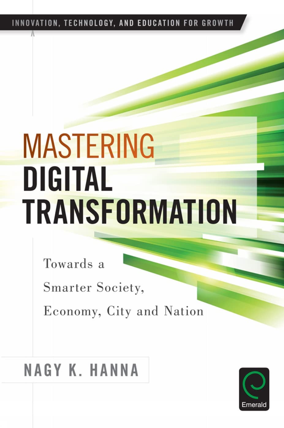 Mastering Digital Transformation: Towards a Smarter Society, Economy ...