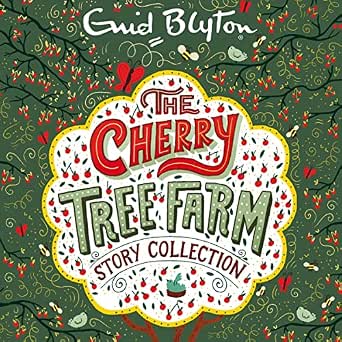 The Cherry Tree Farm Story Collection: Bumper Short Story Collections ...