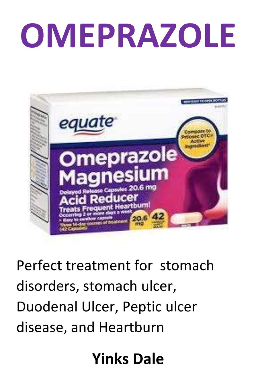 Omeprazole Perfect Treatment For Stomach Disorders Stomach Ulcer ...