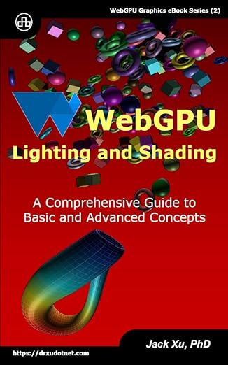 Amazon.com: WebGPU Lighting and Shading: A Comprehensive Guide to Basic and Advanced Concepts ...