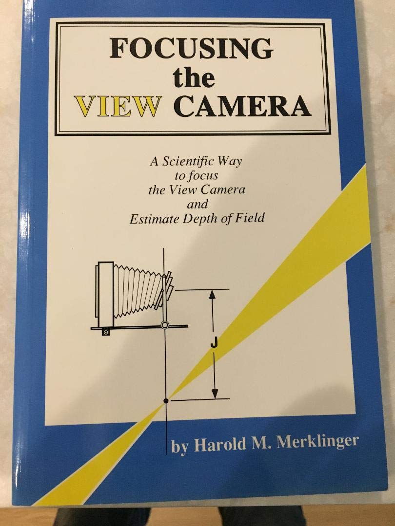 Focusing the View Camera : A Scientific Way to Focus the View Camera ...