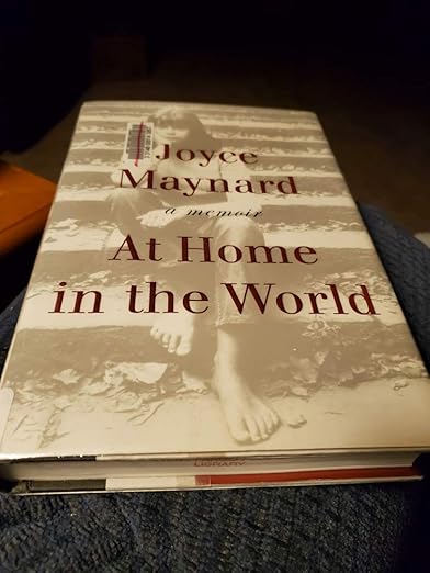 At Home in the World: Maynard, Joyce: 9780312195564: Amazon.com: Books