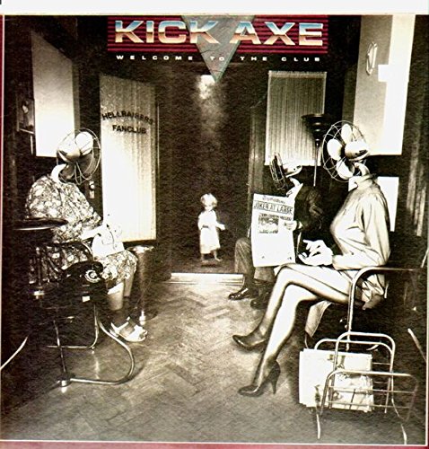 Kick Axe - Welcome To The Club - Amazon.com Music