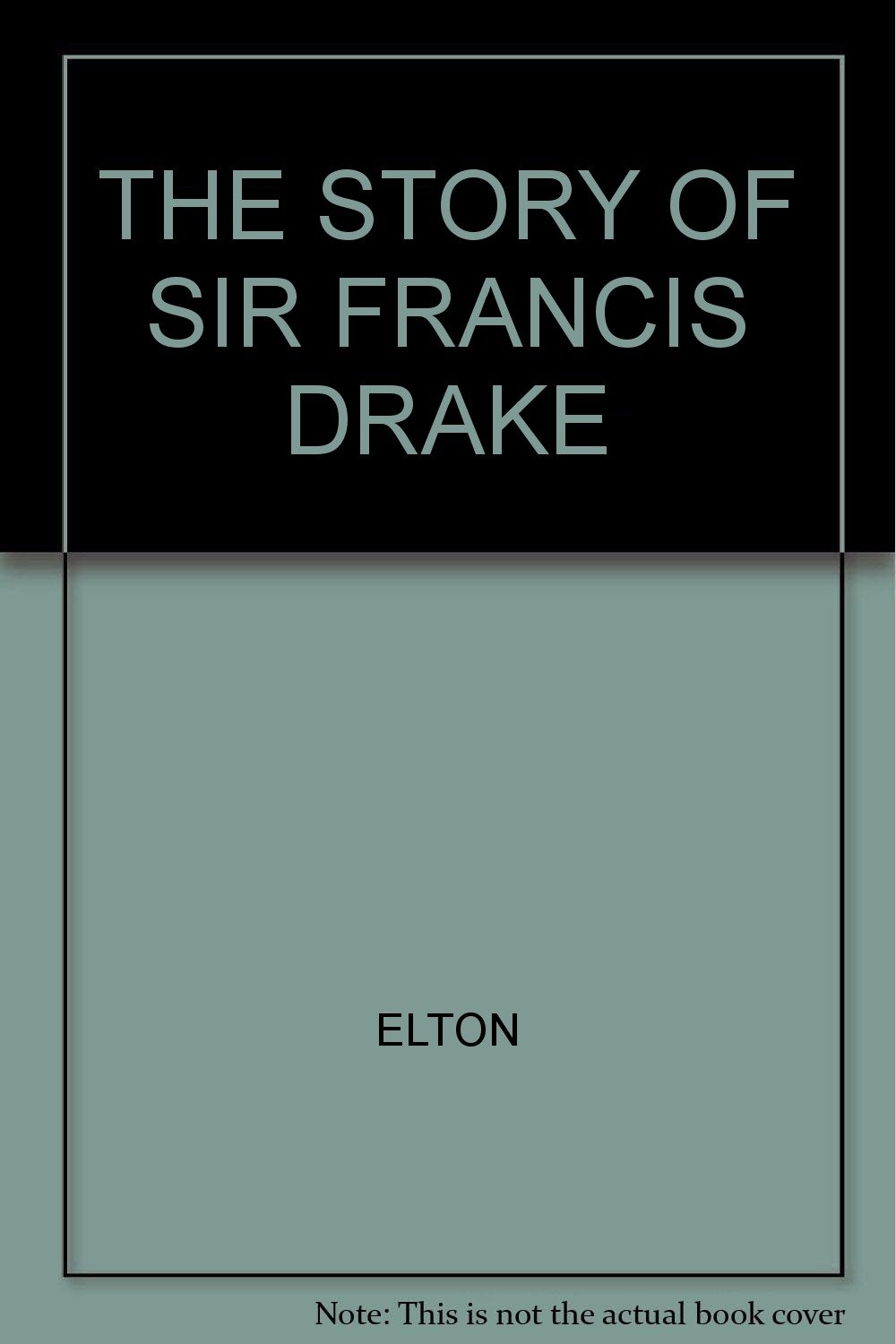 THE STORY OF SIR FRANCIS DRAKE : ELTON: Amazon.ca: Books