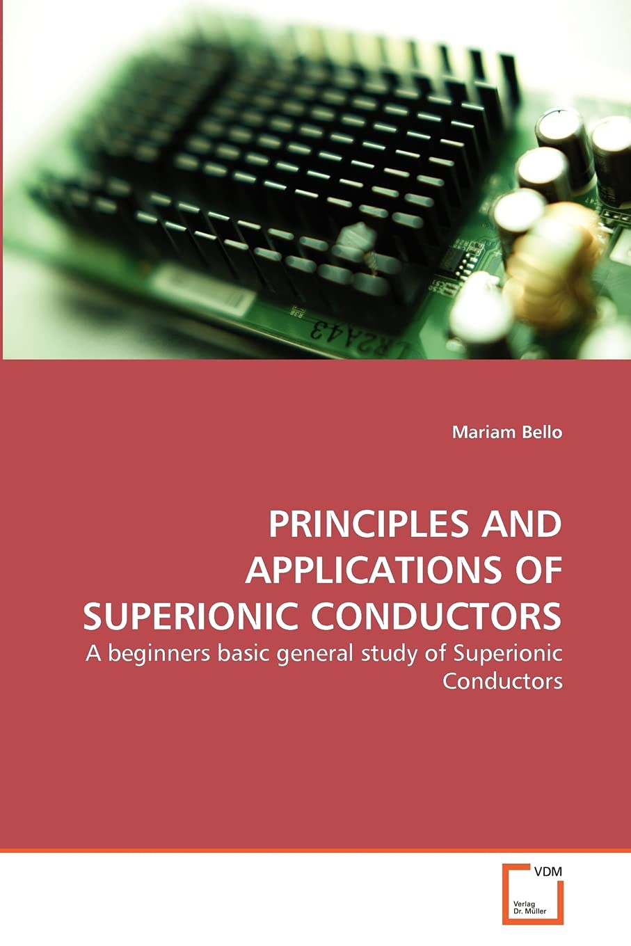 PRINCIPLES AND APPLICATIONS OF SUPERIONIC CONDUCTORS: A beginners basic ...
