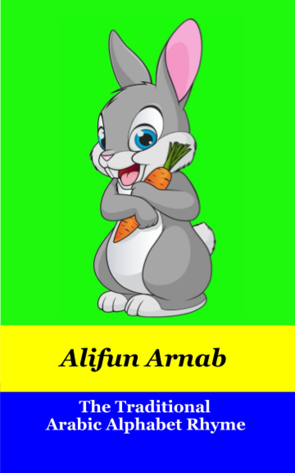 Alifun Arnab The Traditional Arabic Alphabet Rhyme | Desertcart INDIA