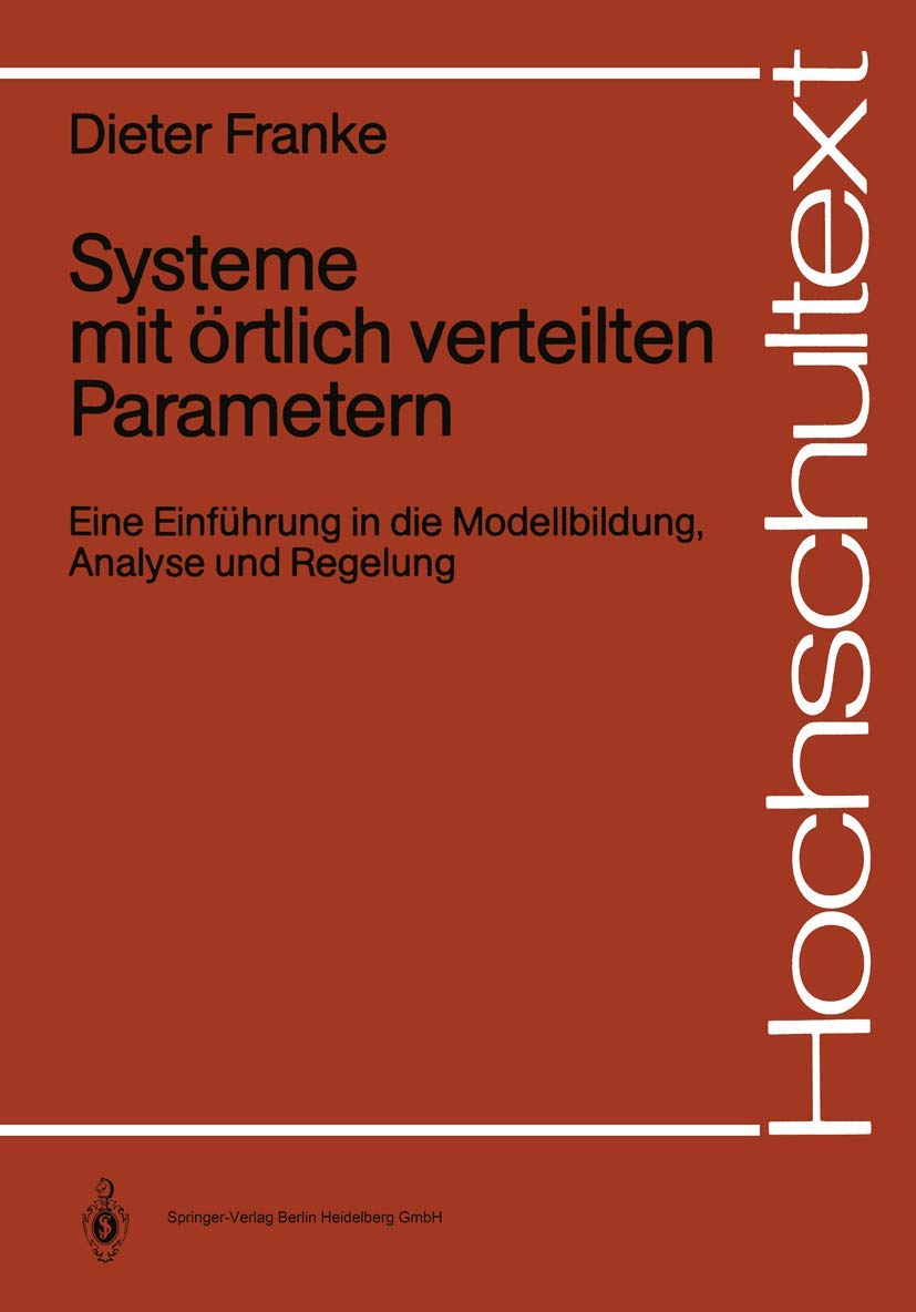 Systeme mit örtlich verteilten Parametern: Eine Einführung In Die ...