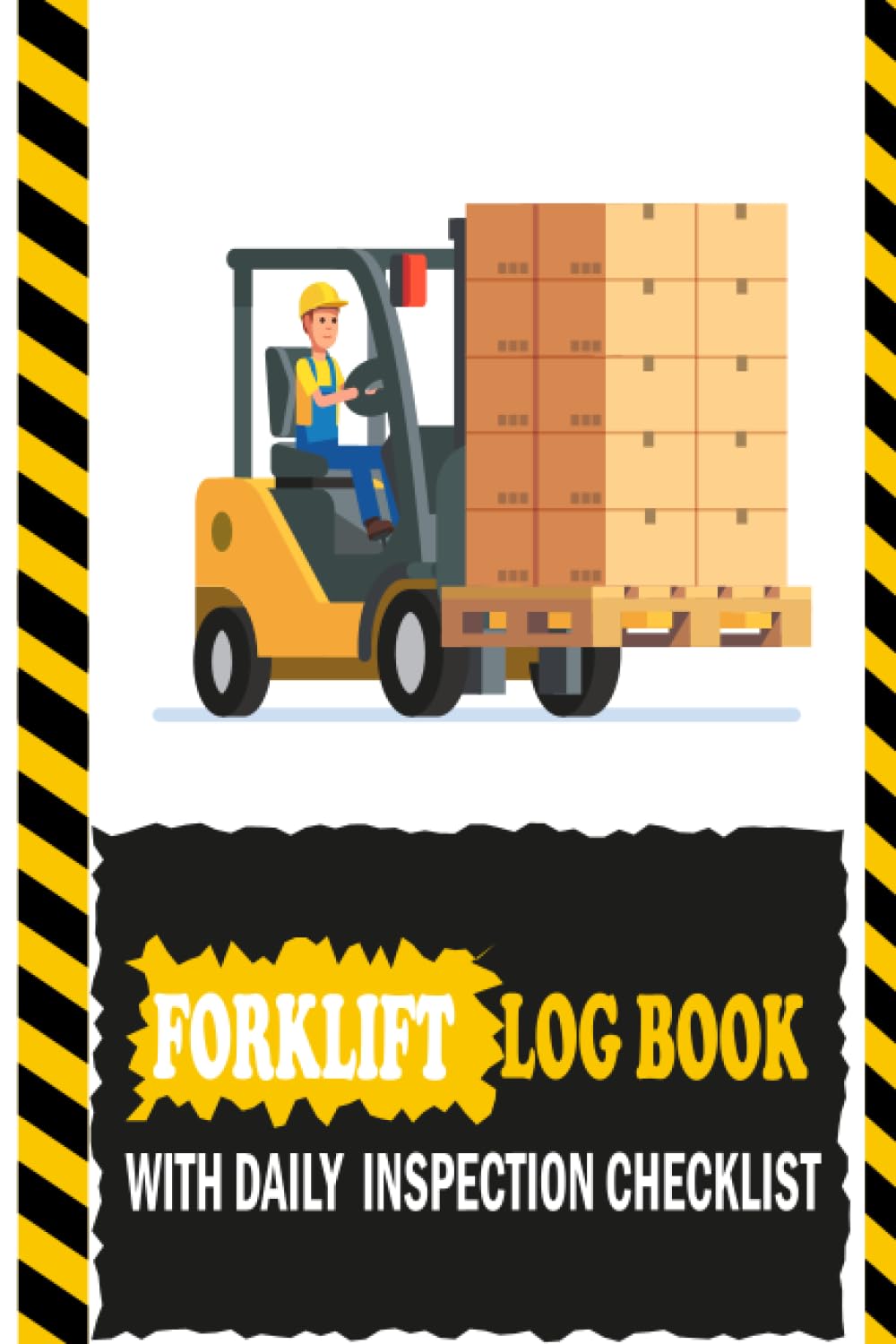 Forklift Log Book with Daily Inspection Checklist: Operator Safety ...
