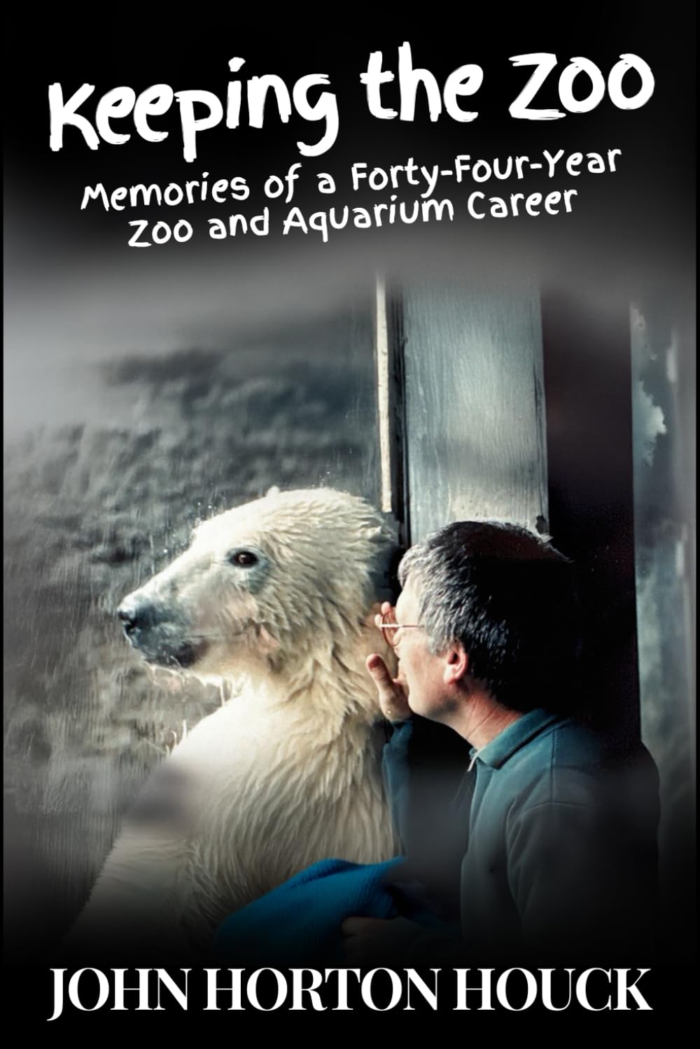 Pdf Keeping the Zoo: Memories of a Forty-Four-Year Zoo & Aquarium ...