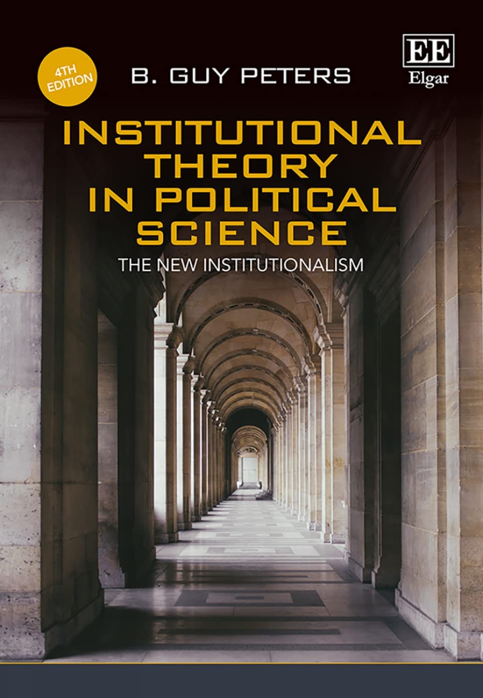 Institutional Theory in Political Science, Fourth Edition: The New ...