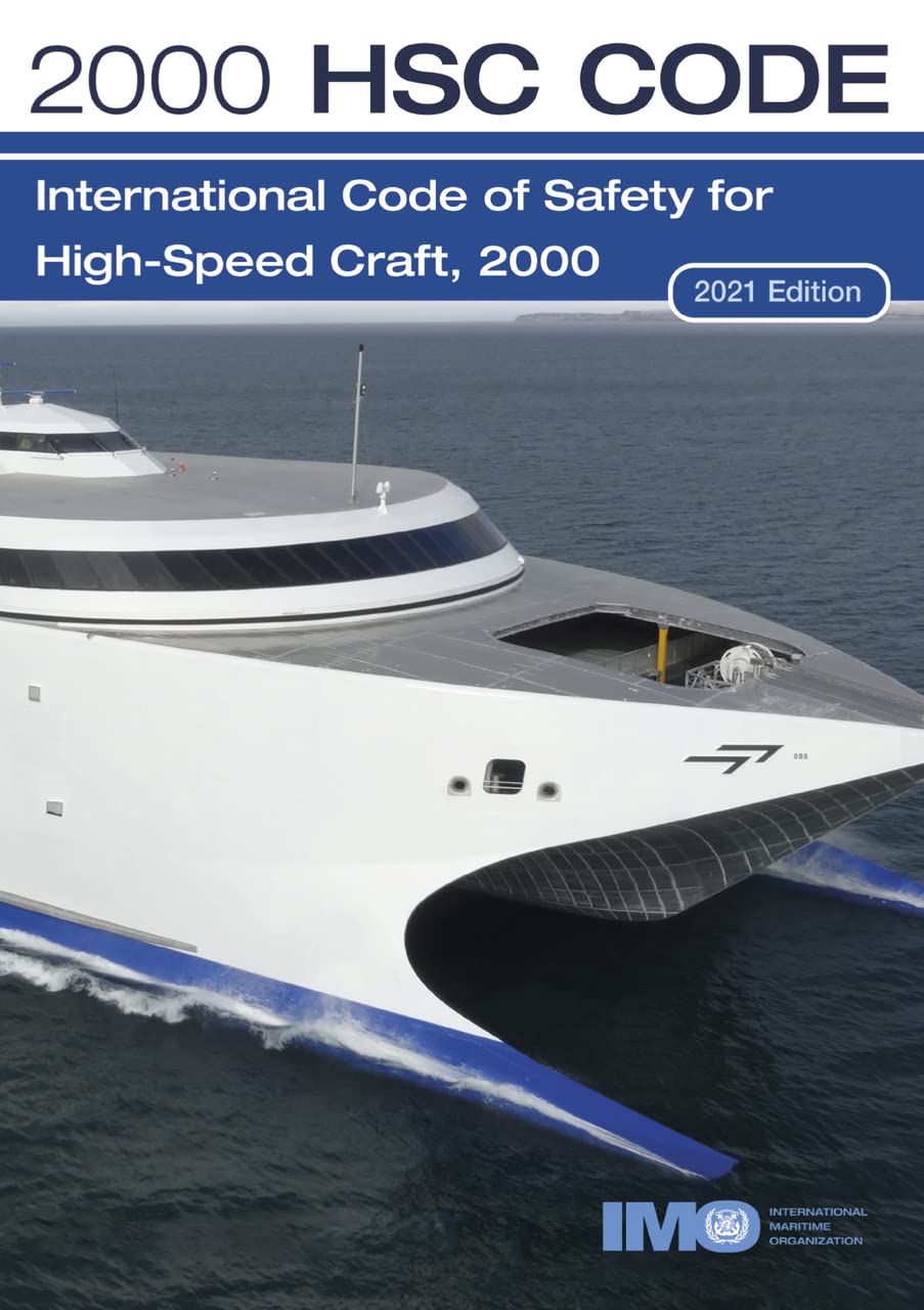 High-Speed Craft (2000 HSC) Code, 2021 Edition: IMO: 9789280116021 ...