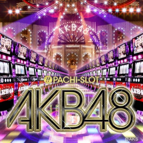 Amazon Musicでぱちスロ AKB48の「ぱちスロ AKB48」オリジナルBGMを再生する