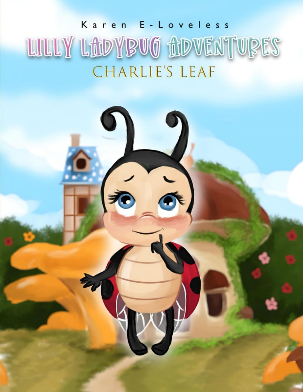 Amazon.com: LILLY LADYBUG ADVENTURES: 9798871552469: LOVELESS, KAREN: Books