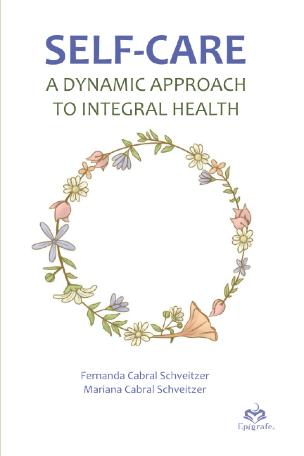 Buy Self-care: A dynamic approach to integral Online at desertcartINDIA