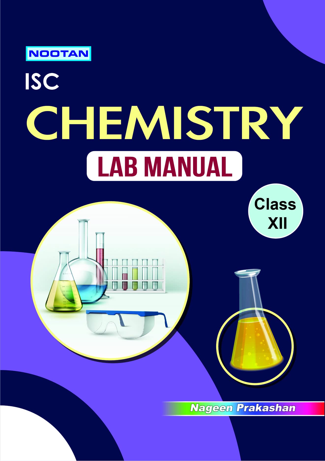 Nageen Prakashan NOOTAN ISC Board Chemistry Lab-Manual for Class 12th Academic Year 2024-25 ...