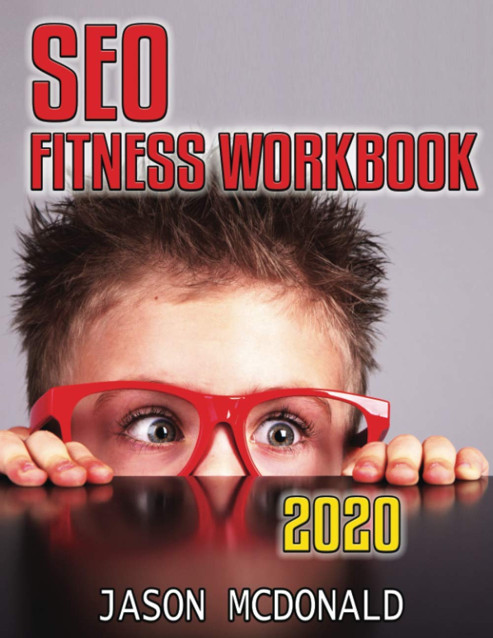 SEO Fitness Workbook: The Seven Steps to Search Engine Optimization ...