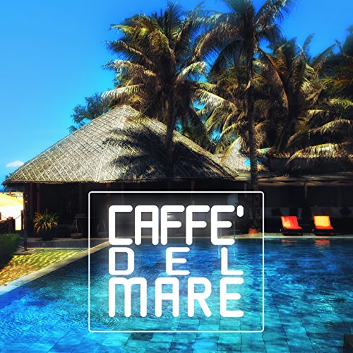 Amazon.com: Caffè del Mare : VARIOUS ARTISTS: Digital Music