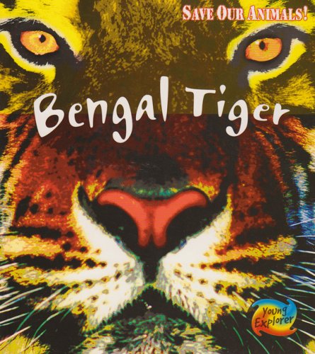 Save the Bengal Tiger (Save Our Animals): Spilsbury, Richard, Heinemann ...