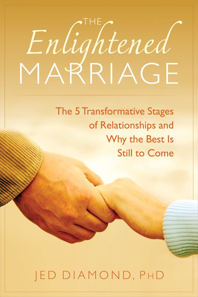 Enlightened Marriage: The 5 Transformative Stages Of Relationships And ...