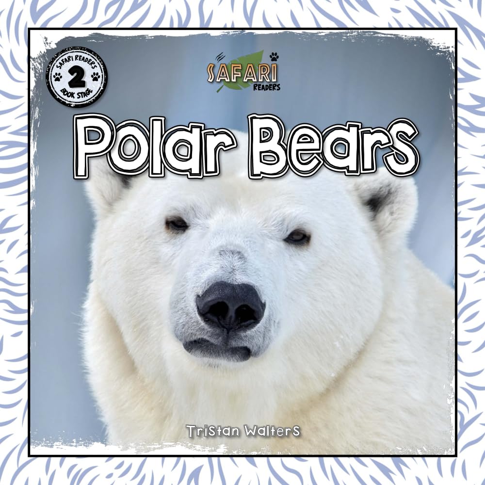 Safari Readers: Polar Bears (Safari Readers - Wildlife Books for Kids ...