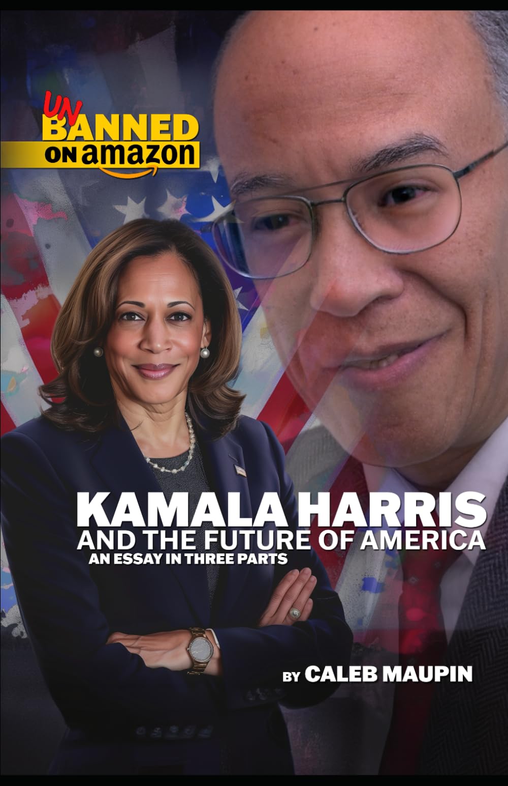 Kamala Harris & The Future of America: An Essay in Three Parts: Maupin ...