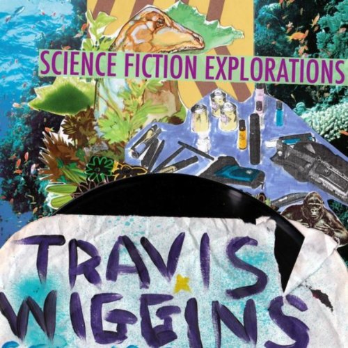 Play Science Fiction Explorations [audio companion] by Travis Wiggins ...
