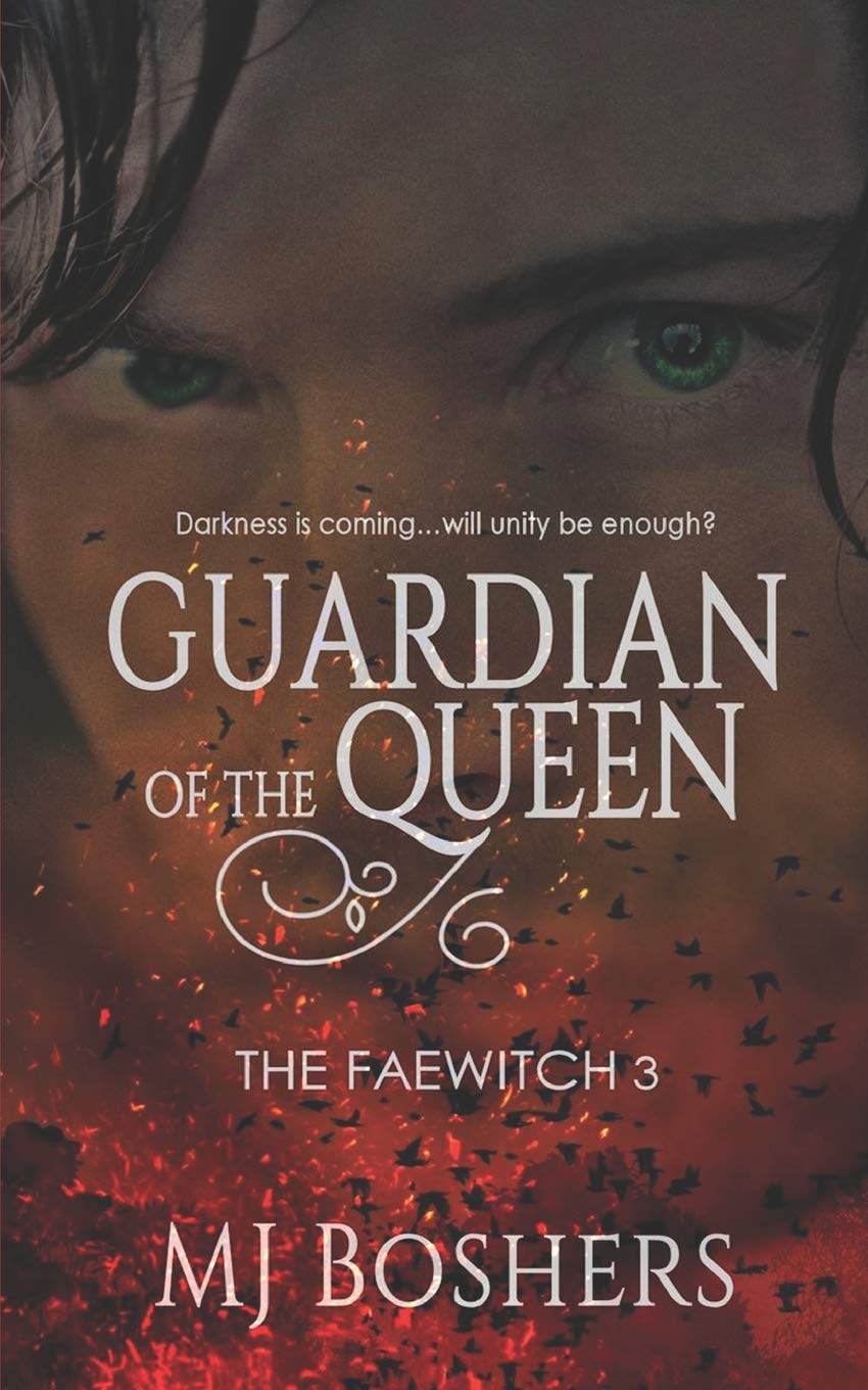 Guardian of the Queen: Book 3 (The Faewitch Series): Boshers, MJ ...