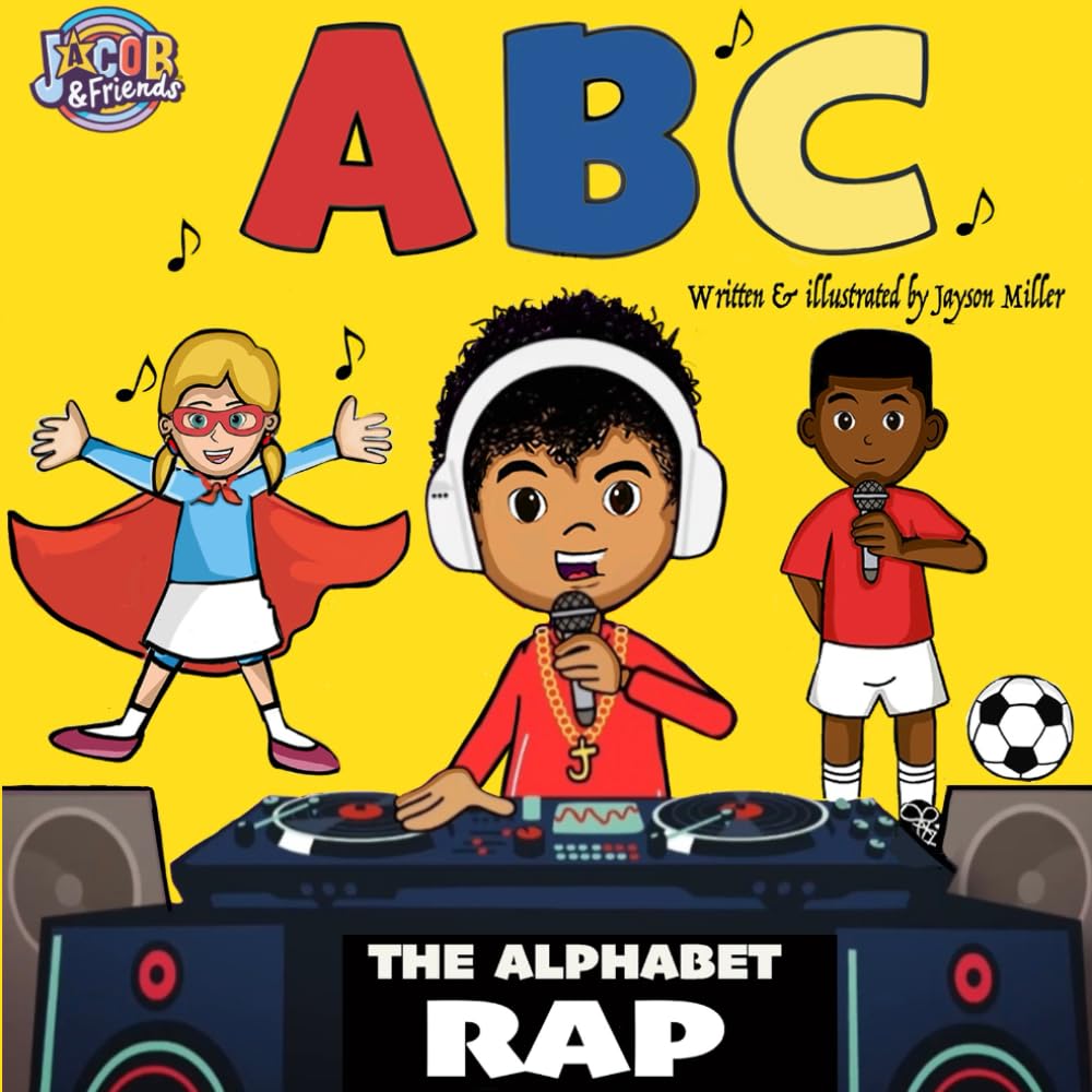 ABC: The alphabet rap (Jacob and friends) : Miller, Jayson, Miller ...