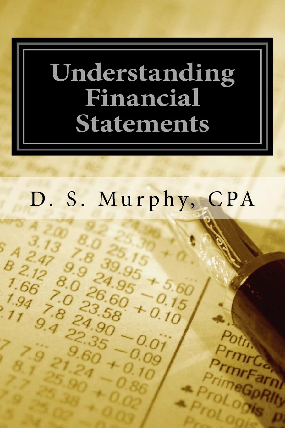 Understanding Financial Statements: A Manger's Guide: Murphy CPA, David ...