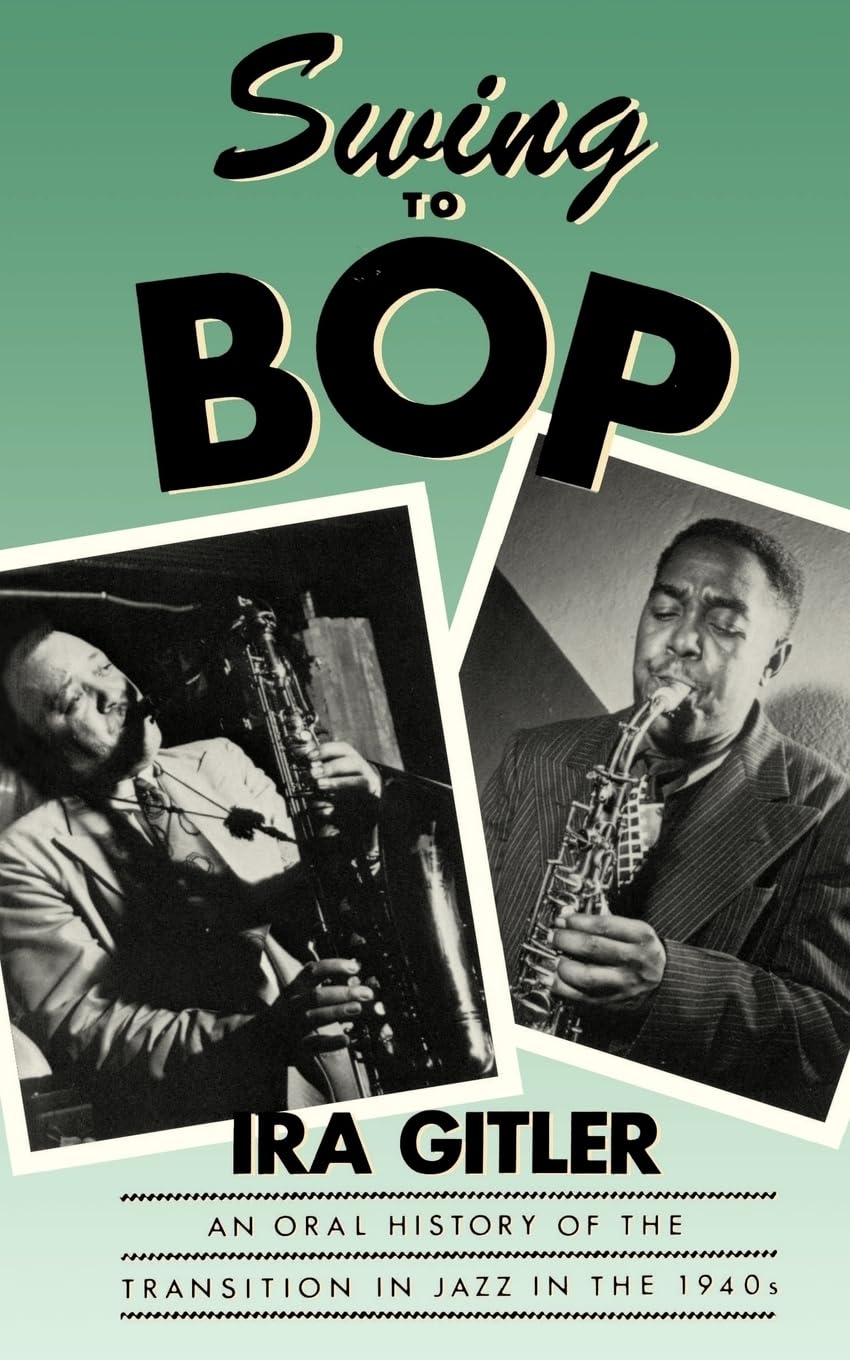 Amazon | Swing to Bop: An Oral History of the Transition in Jazz in the ...