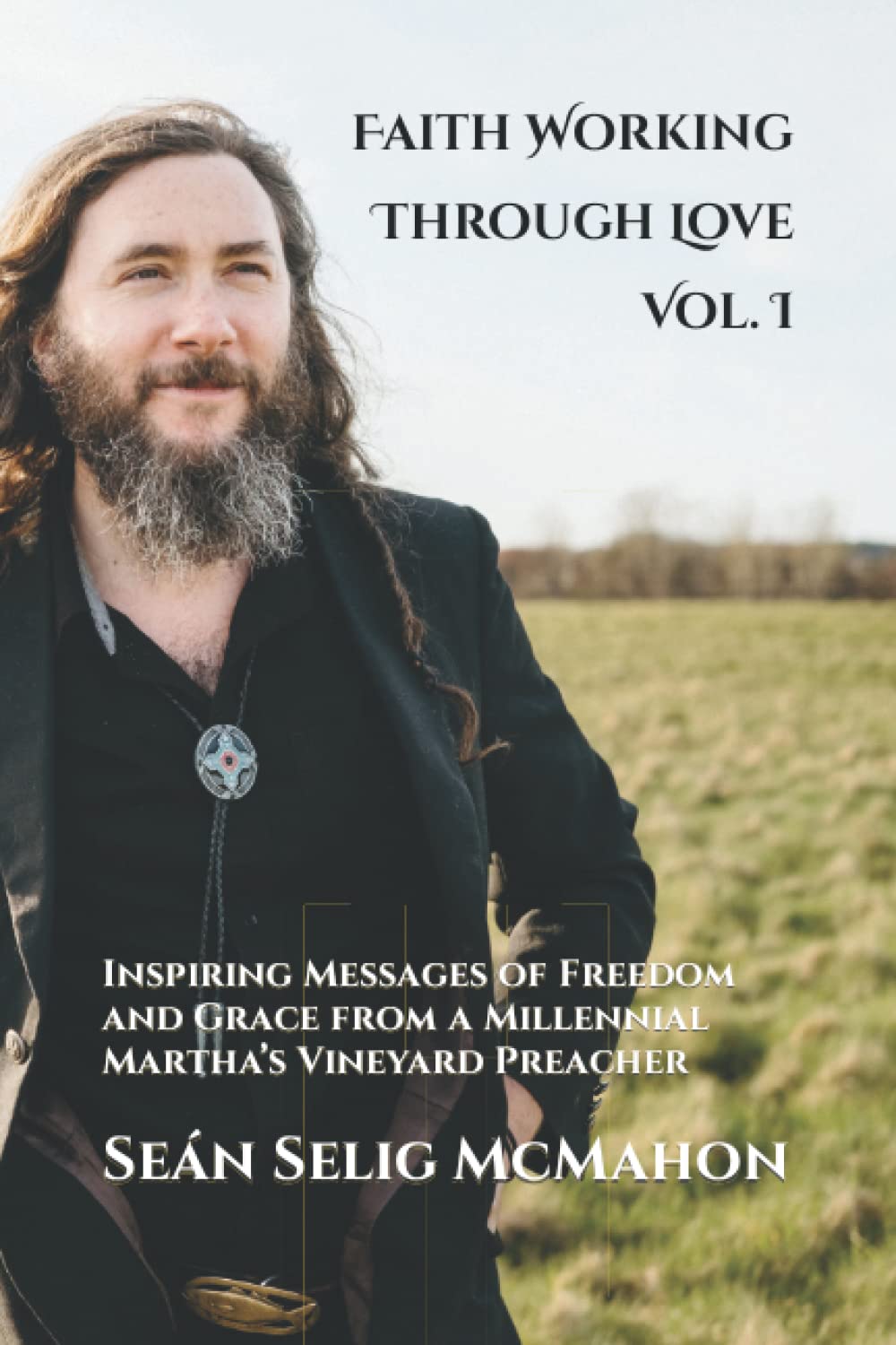 Amazon.com: Faith Working Through Love Vol. I: Inspiring Messages of ...