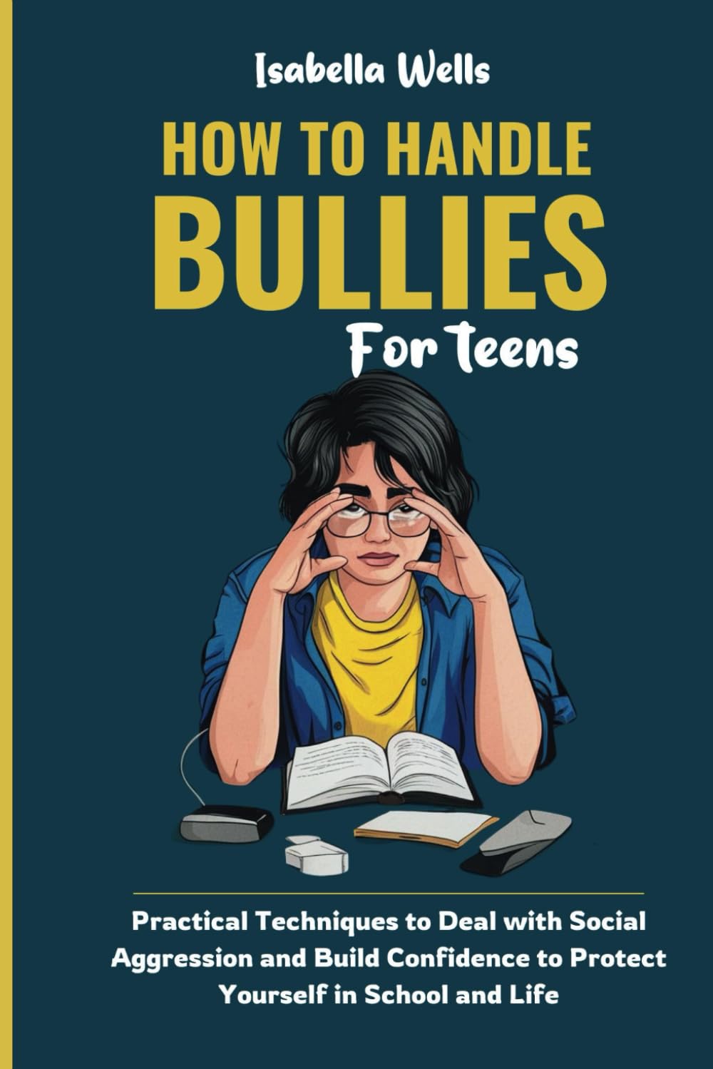 Amazon.com: How to Handle Bullies for Teens: Practical Techniques to ...