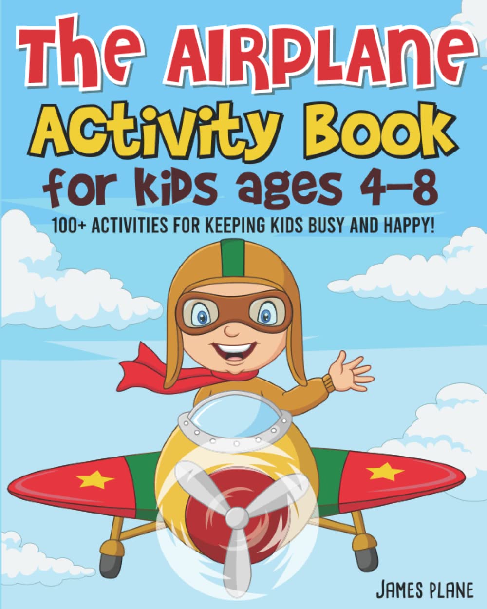 The Airplane Activity Book for Kids: 100 Flight Activities To Do On ...