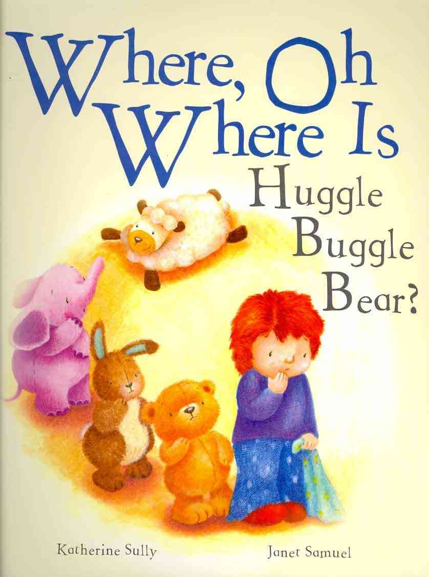 Amazon.com: Where, Oh Where Is Huggle Buggle Bear?: 9781407594644 ...