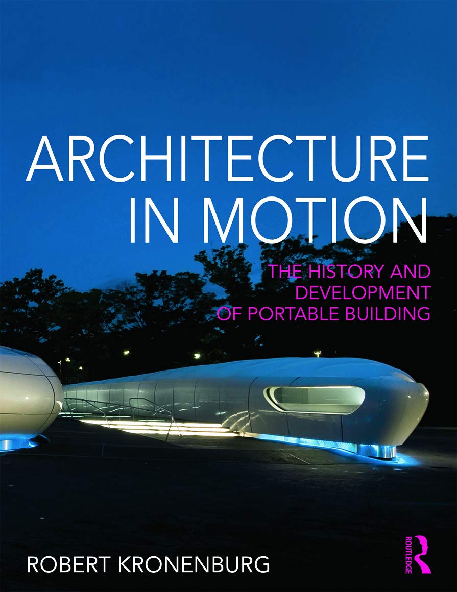 Architecture in Motion: The History and Development of Portable Building: Buy Online at Best ...